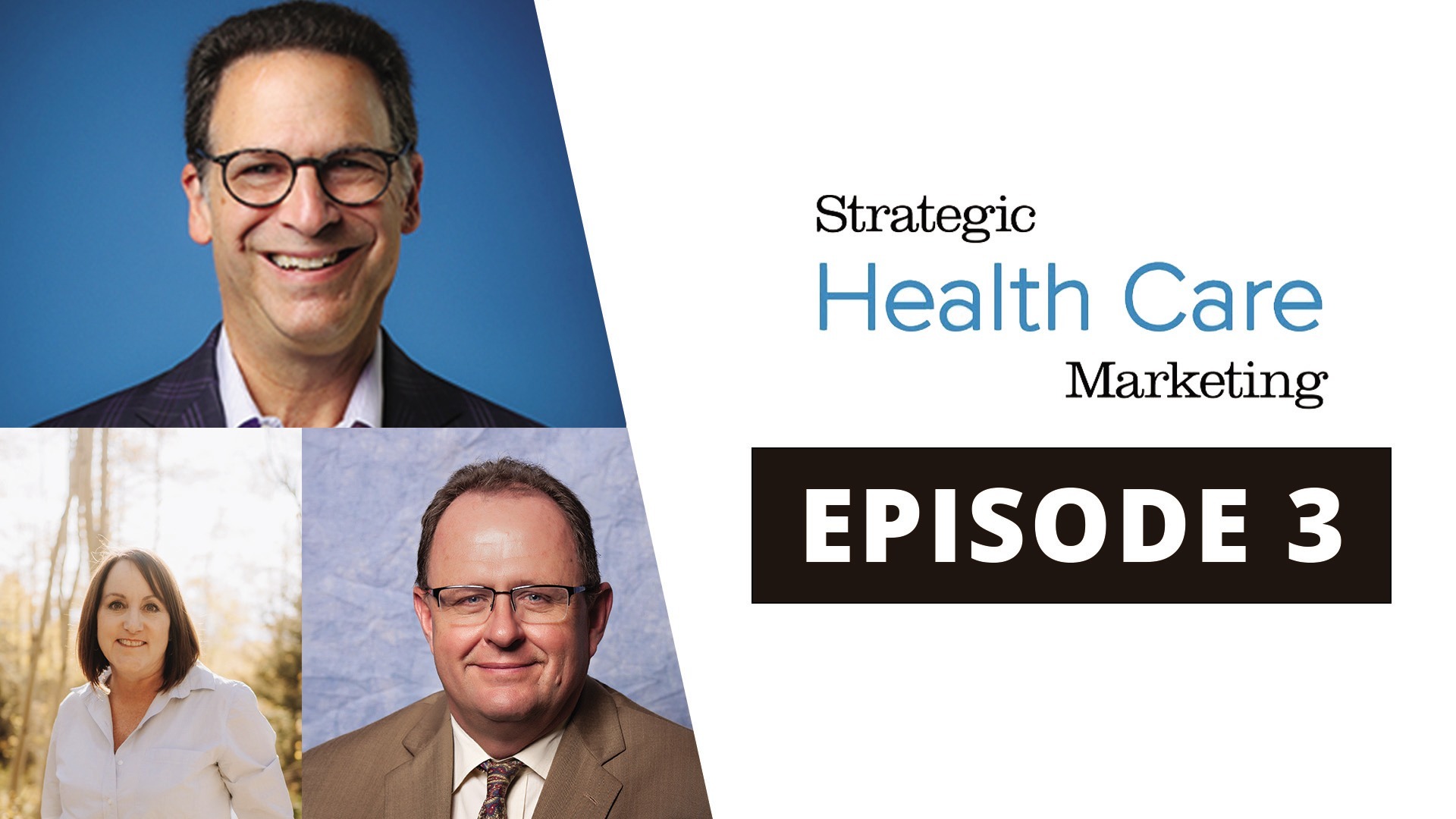 Strategic Health Care Marketing Monthly Update, Episode 3